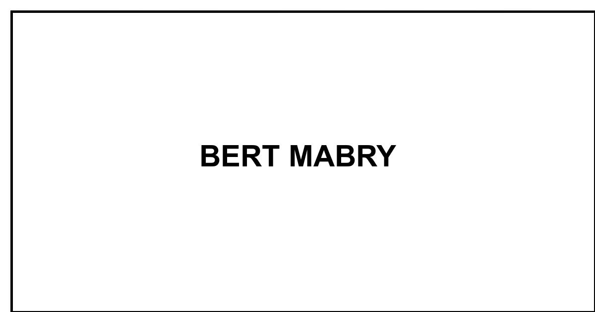 Obituary: BERT MABRY