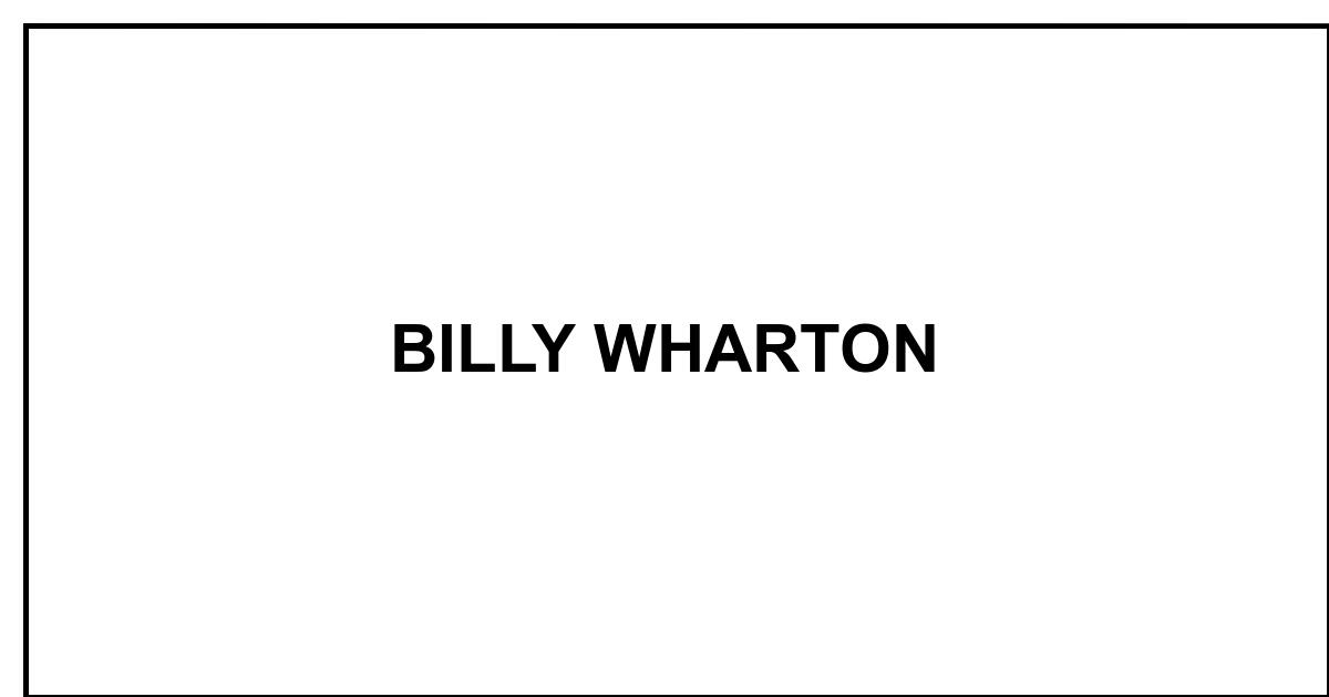 Obituary: BILLY WHARTON