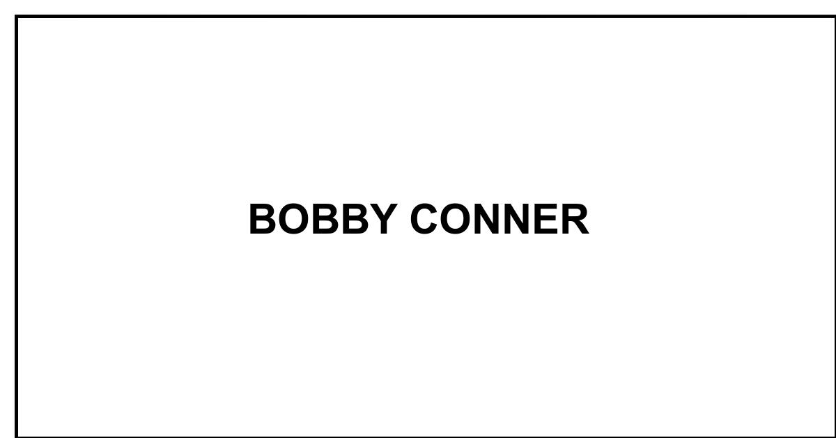 Obituary: BOBBY CONNER