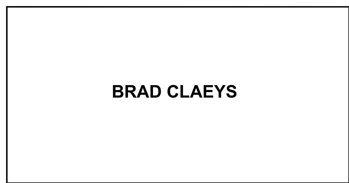 Obituary: BRAD CLAEYS