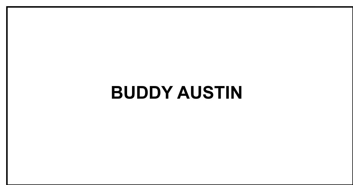 Obituary: BUDDY AUSTIN