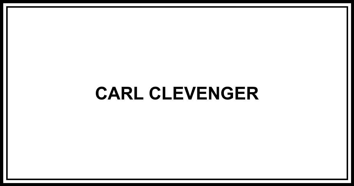 Obituary: CARL CLEVENGER