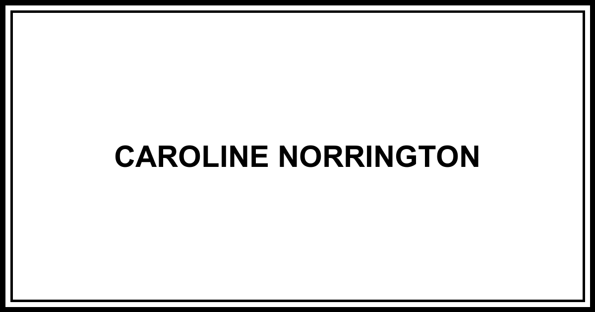 Obituary: CAROLINE NORRINGTON
