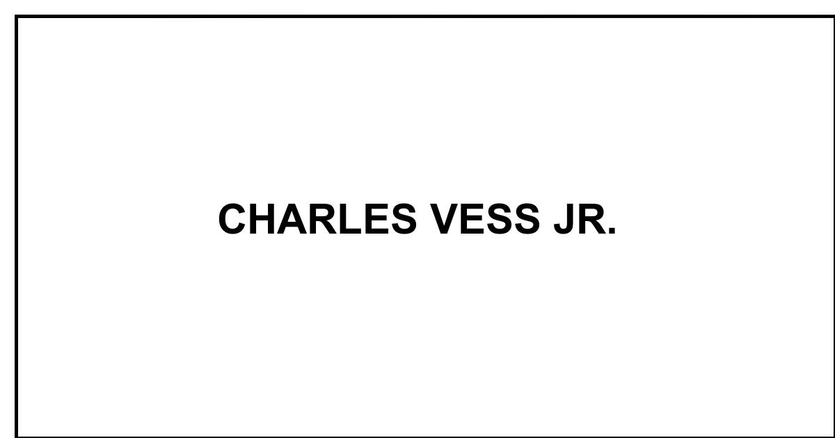 Obituary: CHARLES VESS JR.