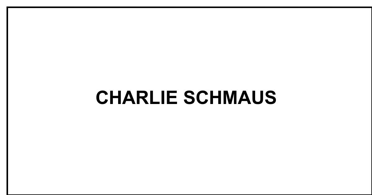 Obituary: CHARLIE SCHMAUS