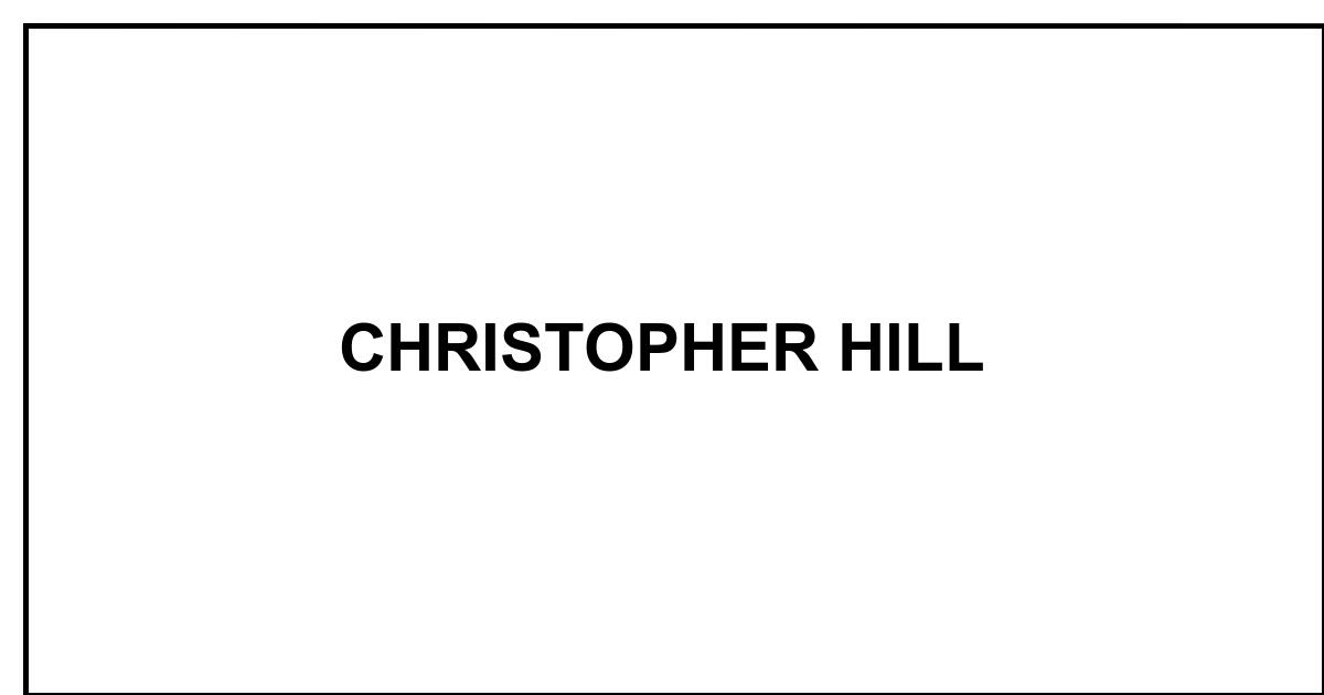 Obituary: CHRISTOPHER HILL