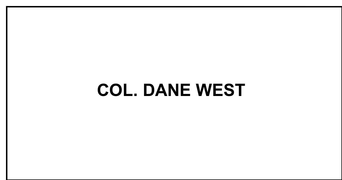 Obituary: COL. DANE WEST