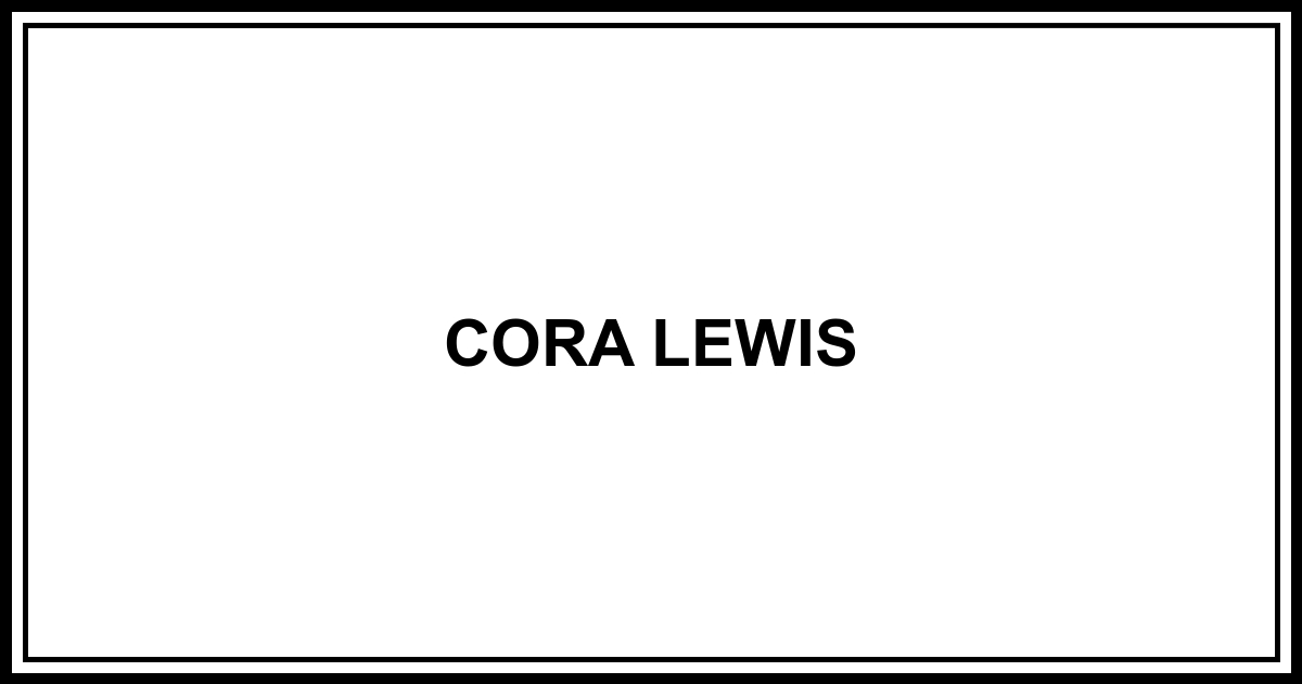 Obituary: CORA LEWIS