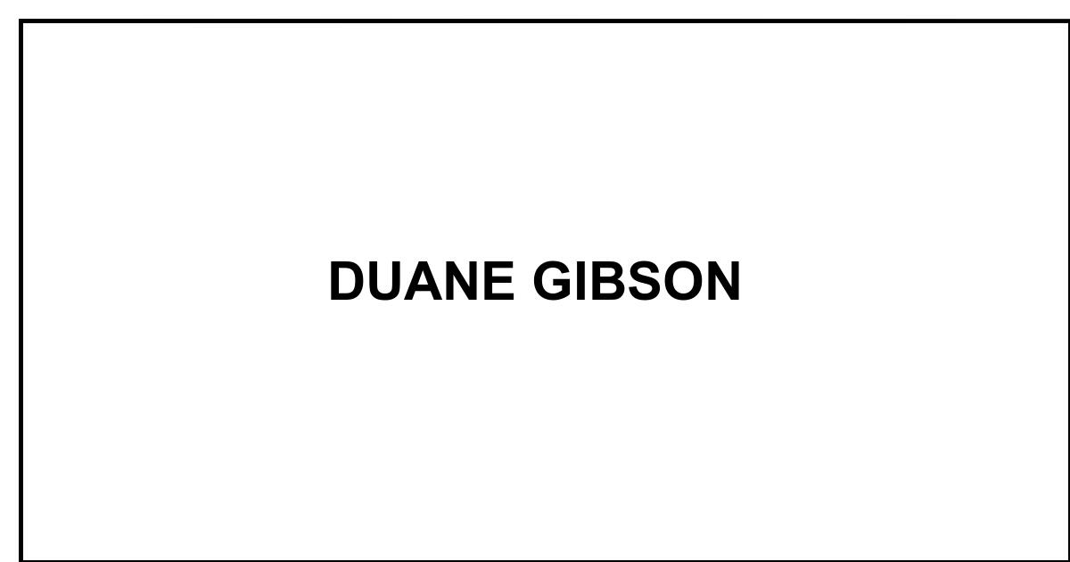 Obituary: DUANE GIBSON