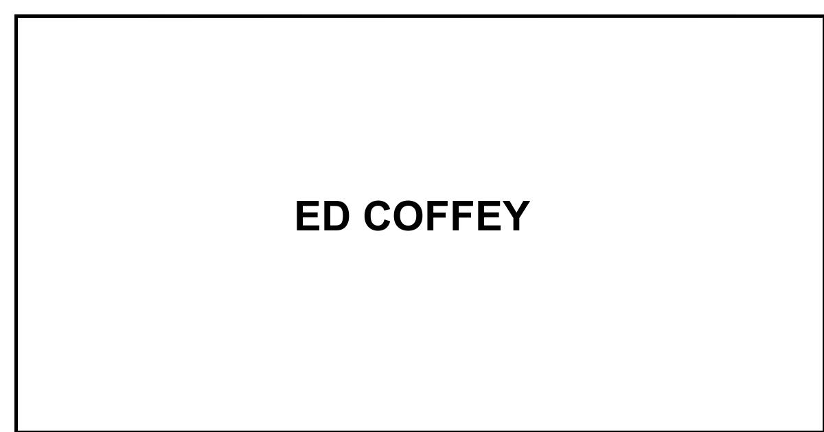 Obituary: ED COFFEY