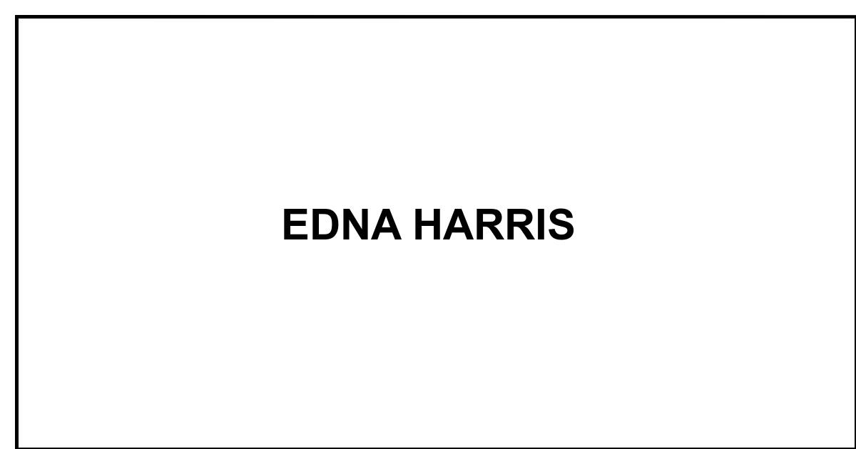 Obituary: EDNA HARRIS