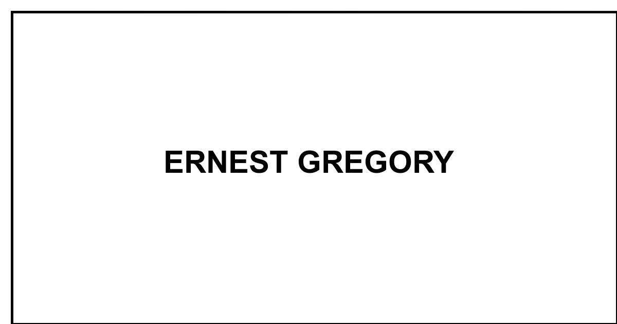 Obituary: ERNEST GREGORY