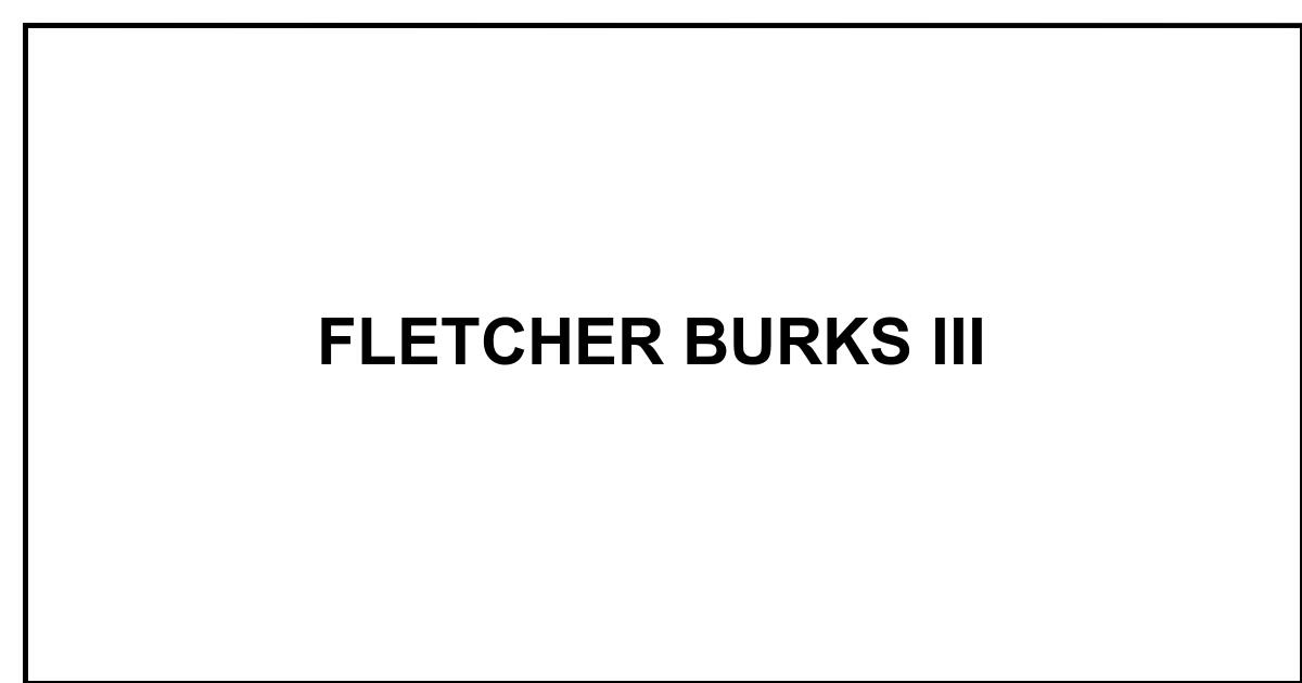 Obituary: FLETCHER BURKS III
