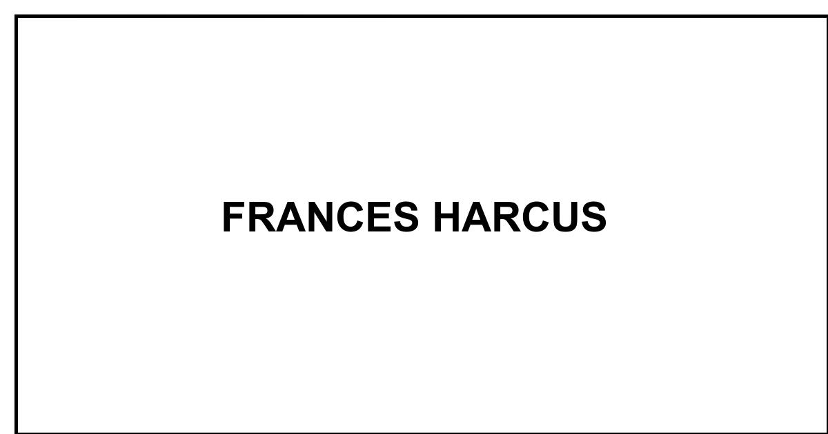 Obituary: FRANCES HARCUS