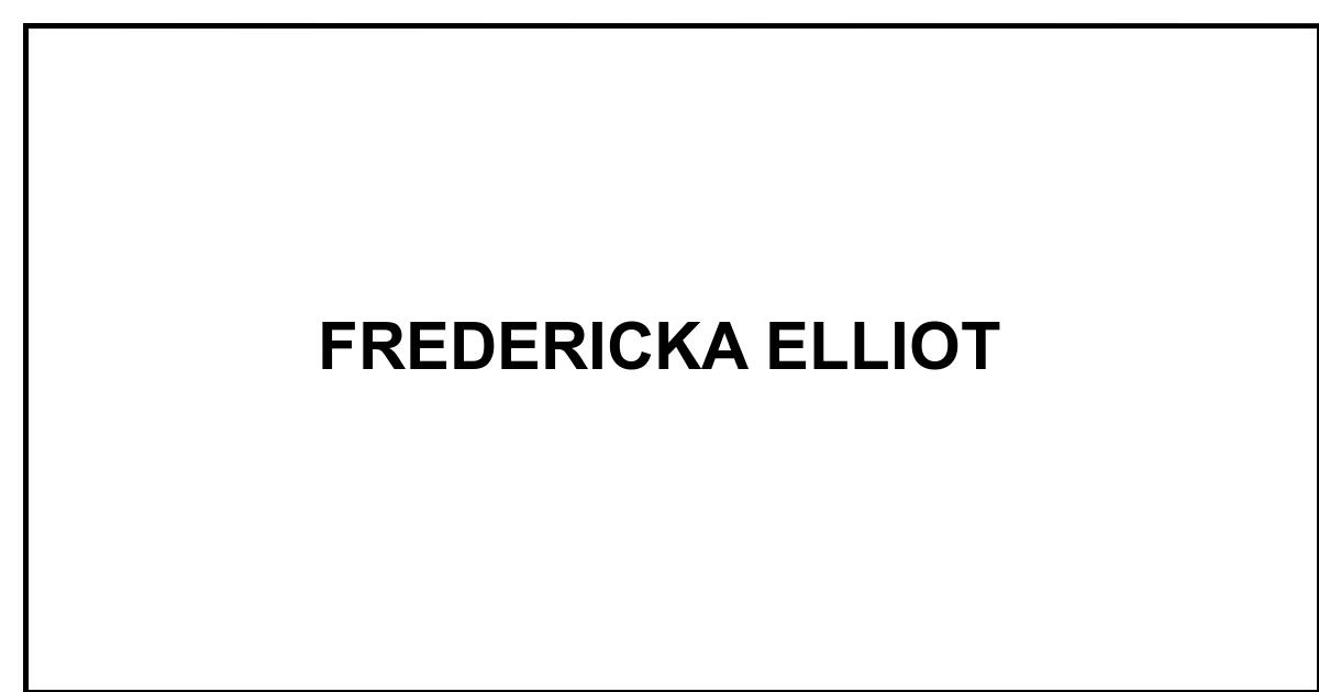 Obituary: FREDERICKA ELLIOT