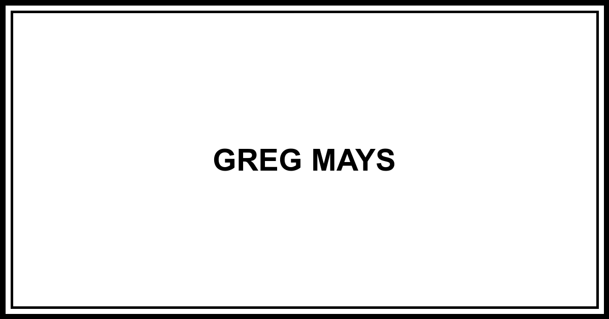 Obituary: GREG MAYS