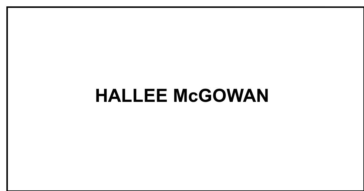 Obituary: HALLEE McGOWAN