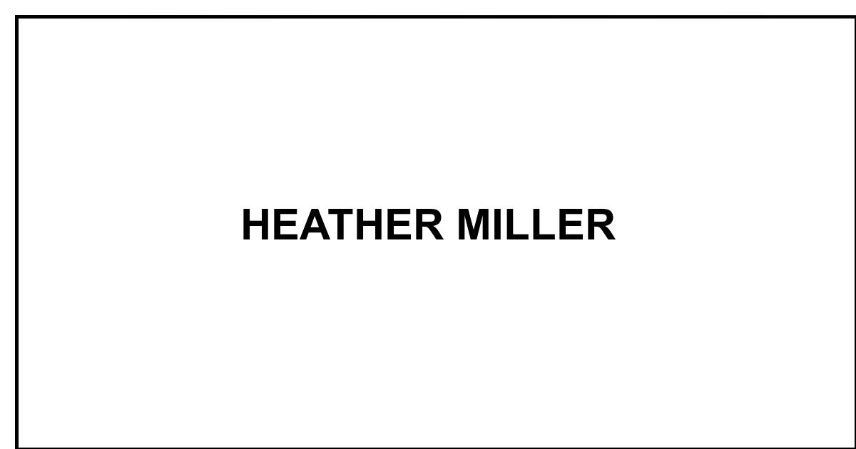 Obituary: HEATHER MILLER