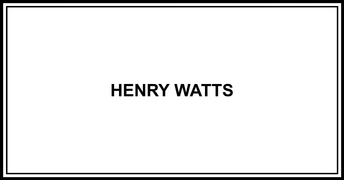 Obituary: HENRY WATTS