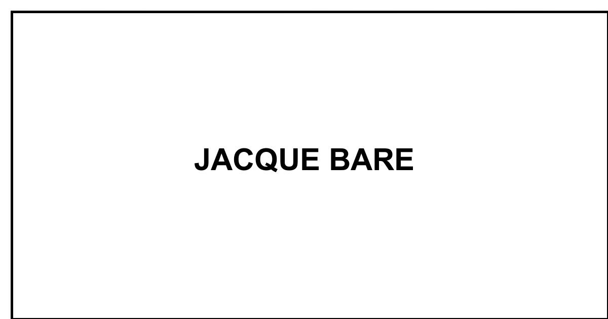 Obituary: JACQUE BARE