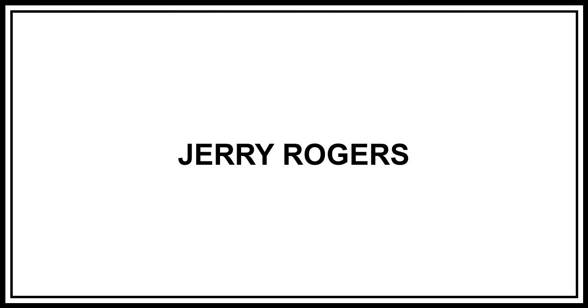 Obituary: JERRY ROGERS