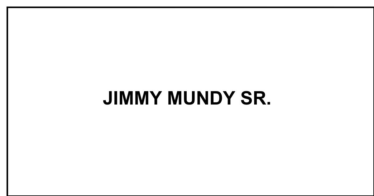 Obituary: JIMMY MUNDY SR.