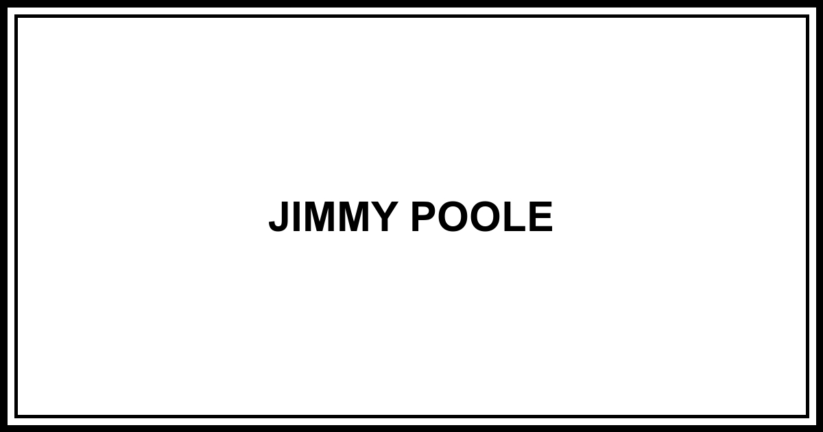 Obituary: JIMMY POOLE