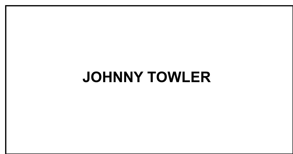 Obituary: JOHNNY TOWLER