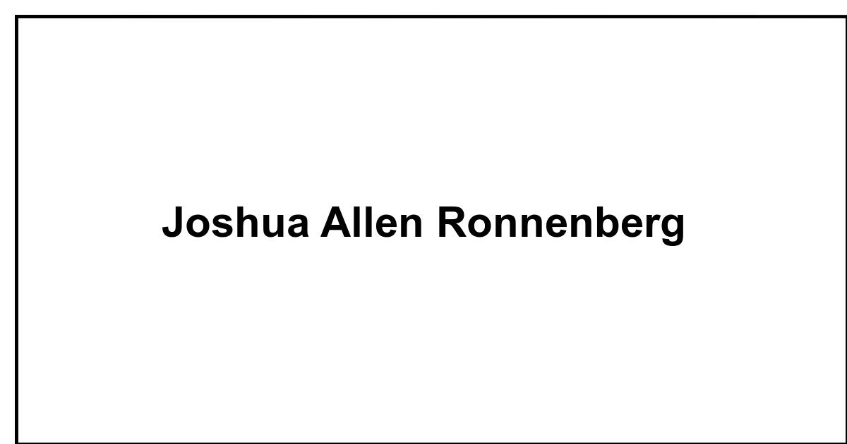 Obituary: Joshua Allen Ronnenberg