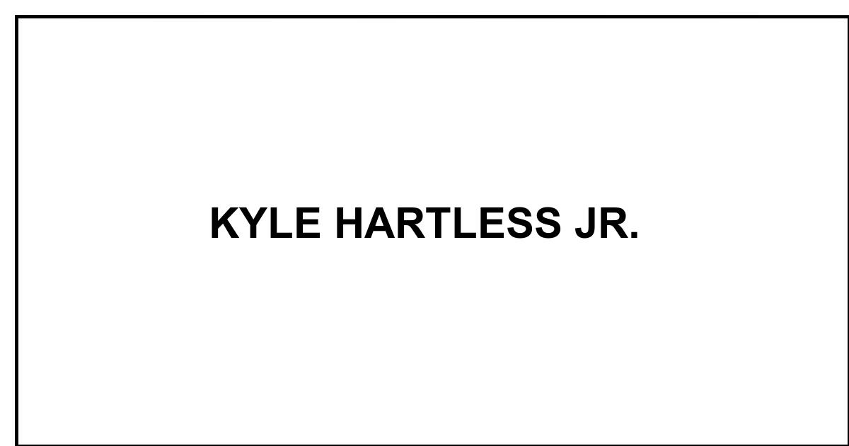 Obituary: KYLE HARTLESS JR.