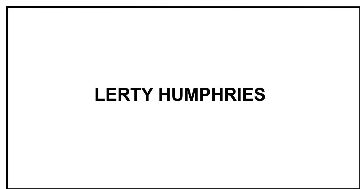 Obituary: LERTY HUMPHRIES
