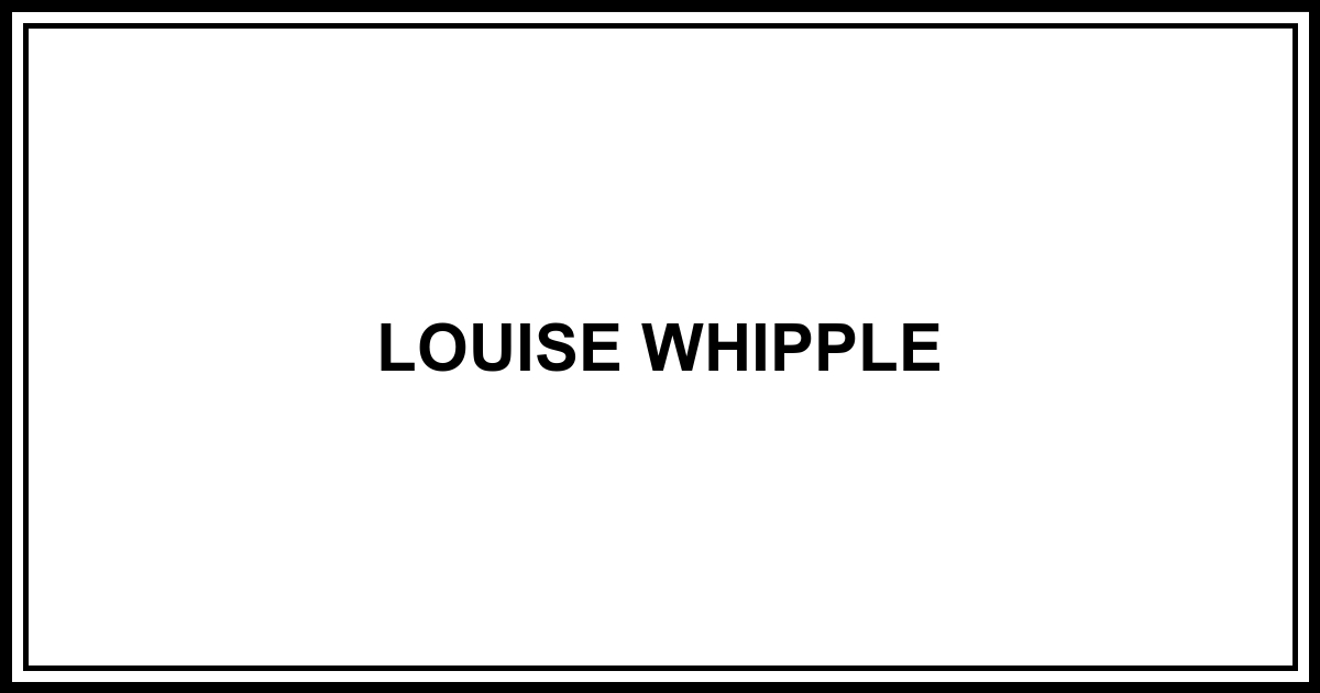 Obituary: LOUISE WHIPPLE