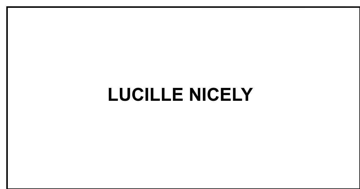 Obituary: LUCILLE NICELY