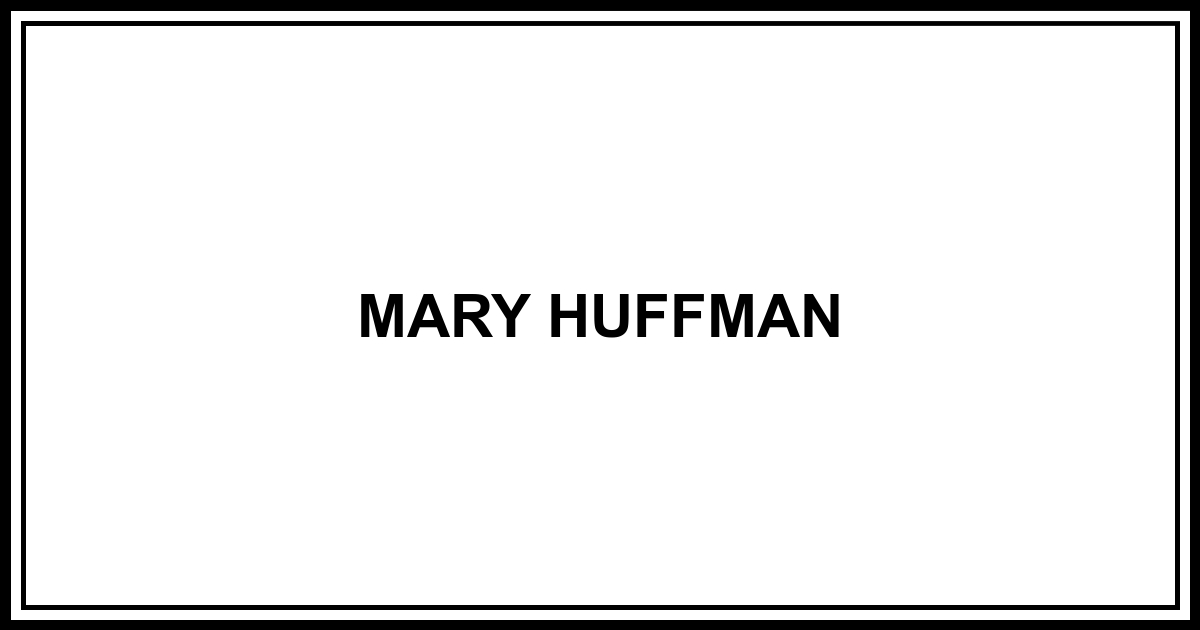 Obituary: MARY HUFFMAN
