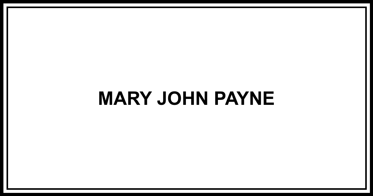 Obituary: MARY JOHN PAYNE