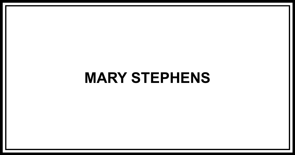 Obituary: MARY STEPHENS
