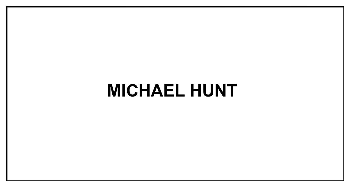 Obituary: MICHAEL HUNT