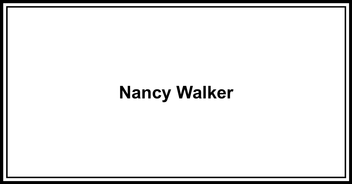 Obituary: Nancy Walker