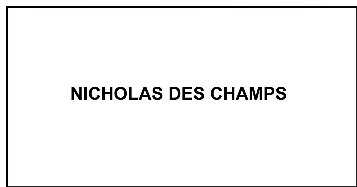 Obituary: NICHOLAS DES CHAMPS