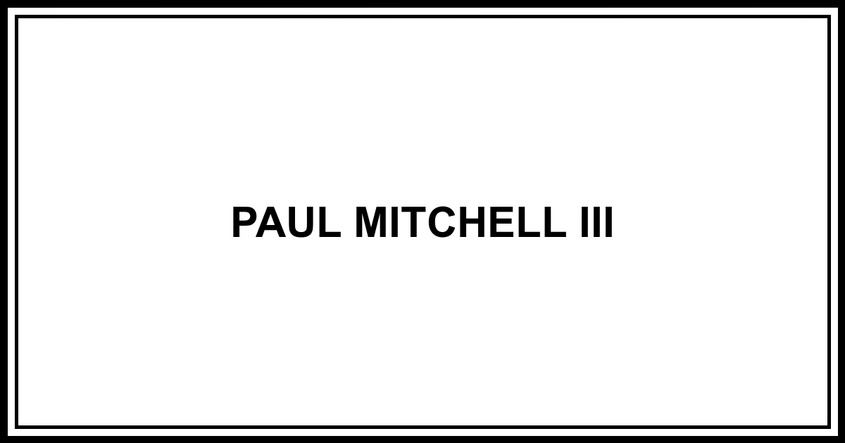 Obituary: PAUL MITCHELL III