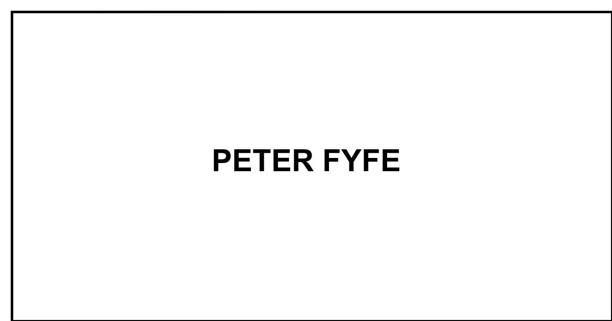 Obituary: PETER FYFE