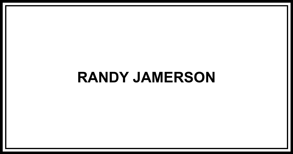 Obituary: RANDY JAMERSON