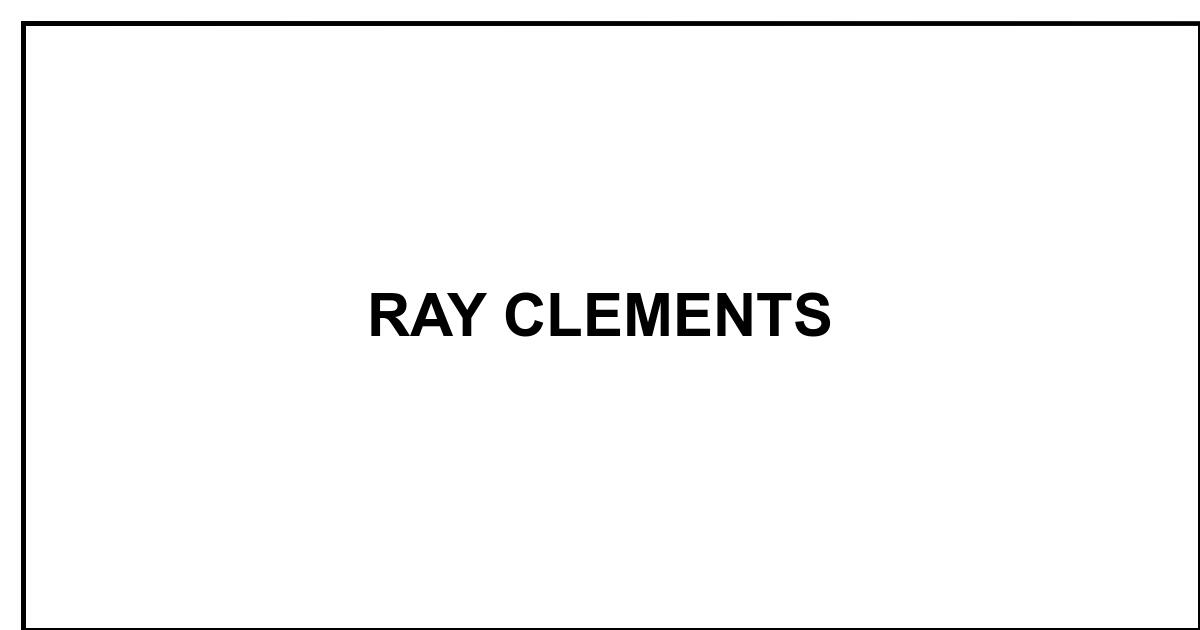 Obituary: RAY CLEMENTS