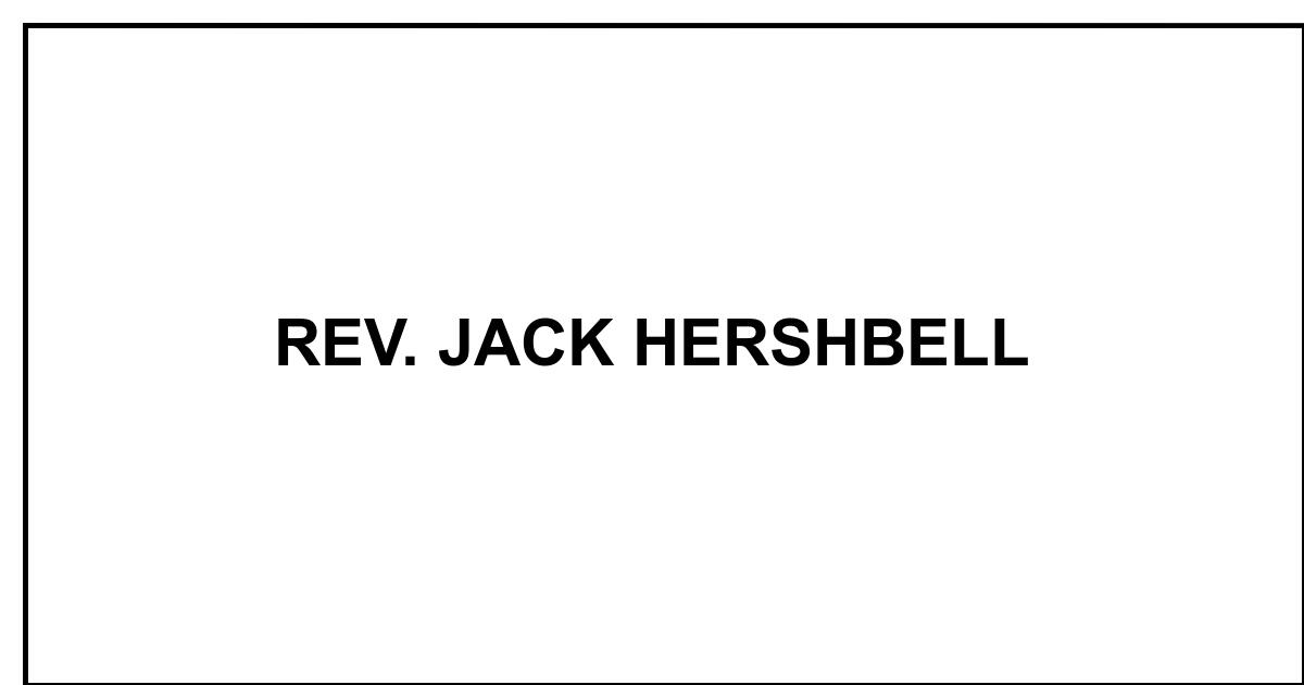 Obituary: REV. JACK HERSHBELL