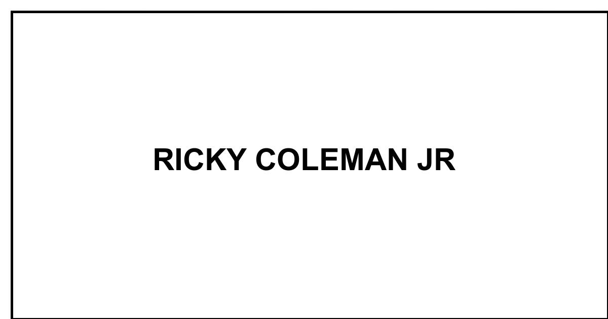 Obituary: RICKY COLEMAN JR