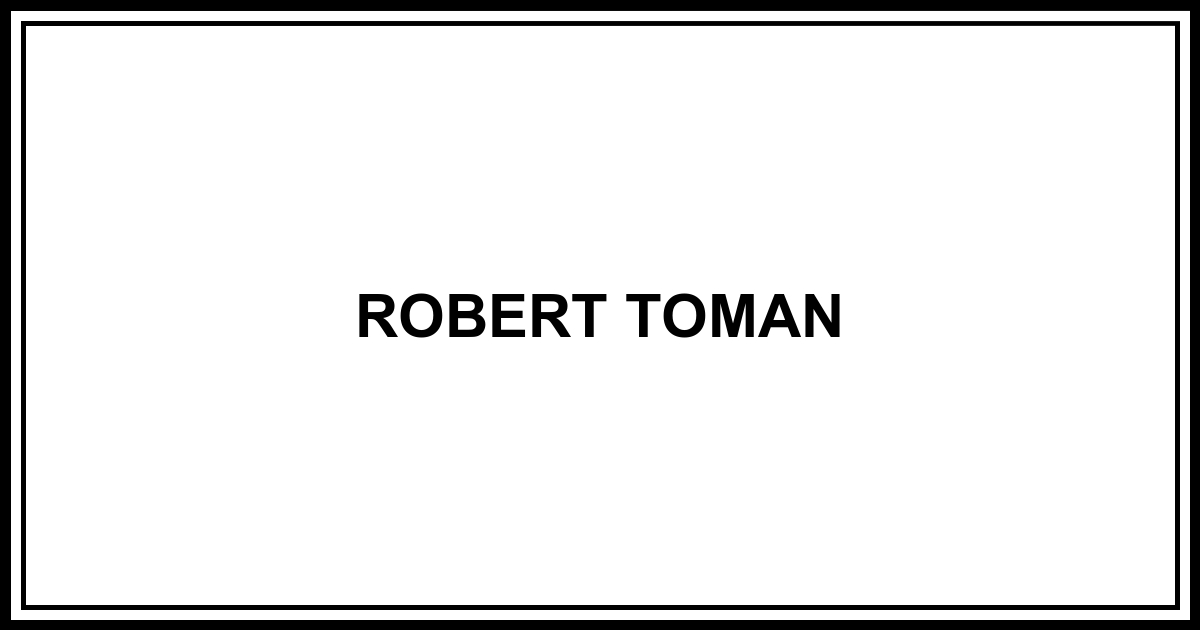 Obituary: ROBERT TOMAN