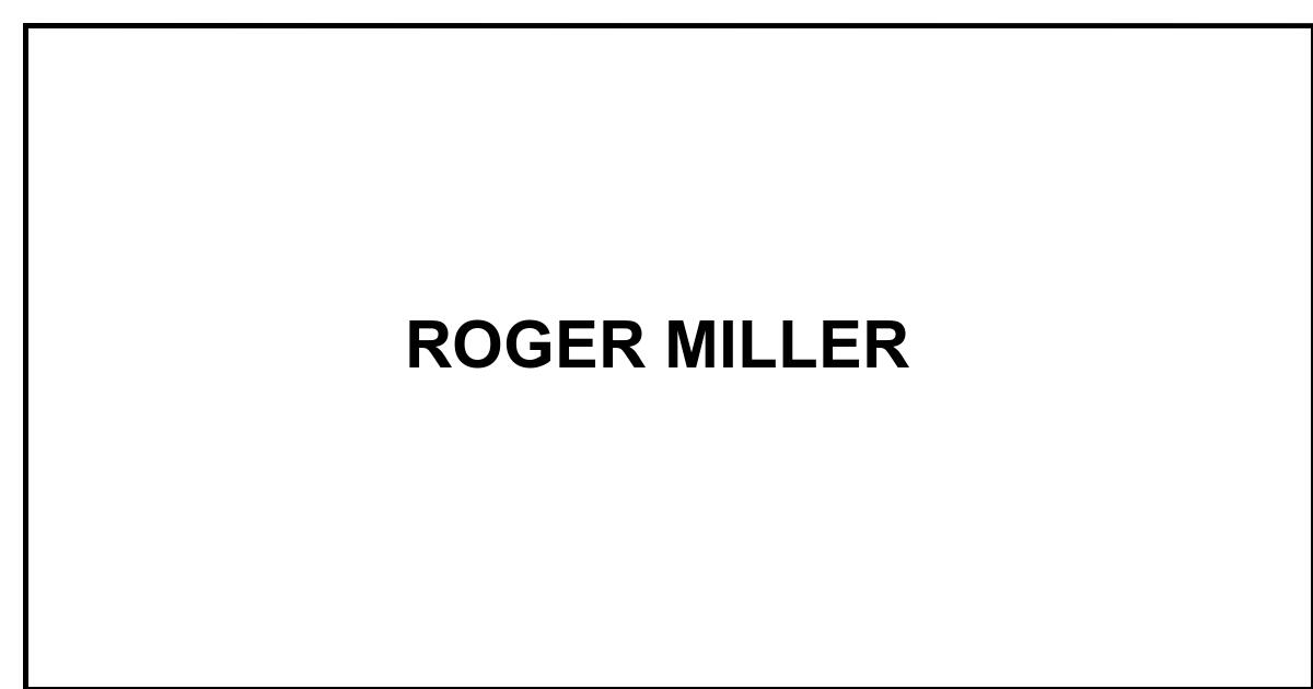 Obituary: ROGER MILLER