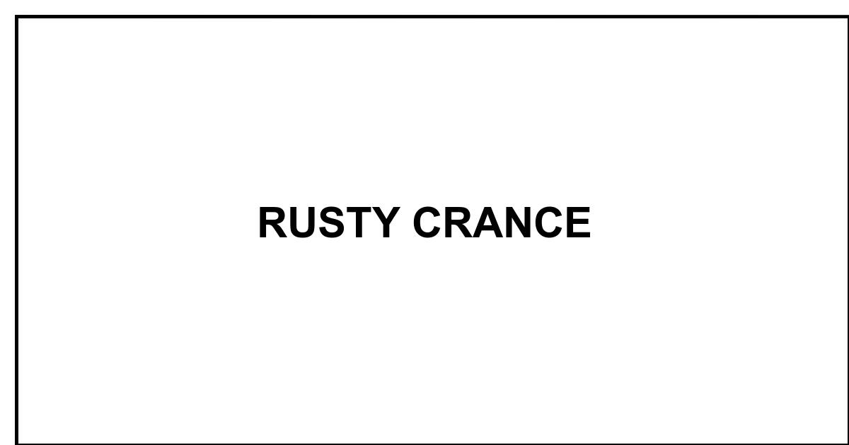 Obituary: RUSTY CRANCE