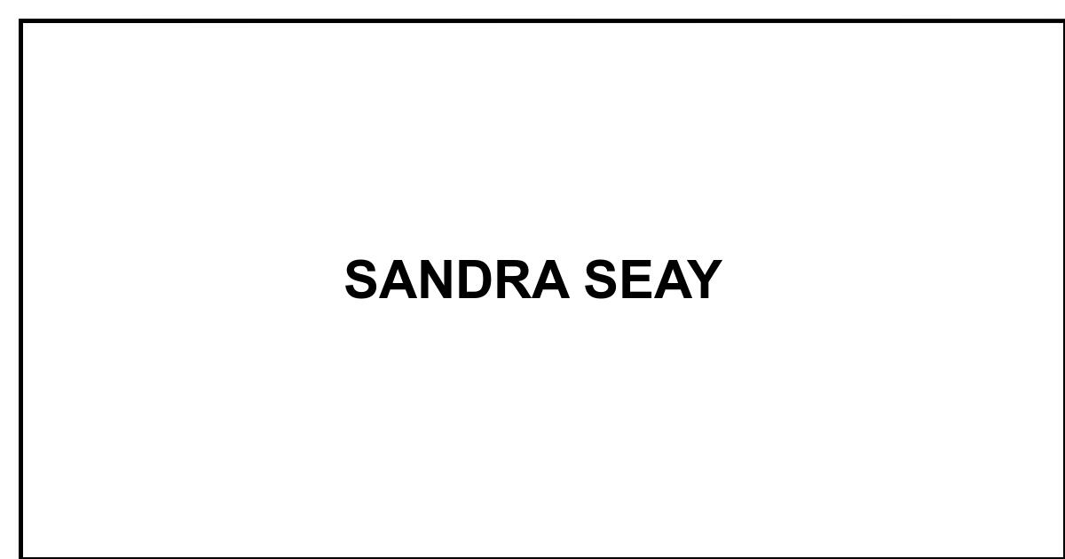 Obituary: SANDRA SEAY