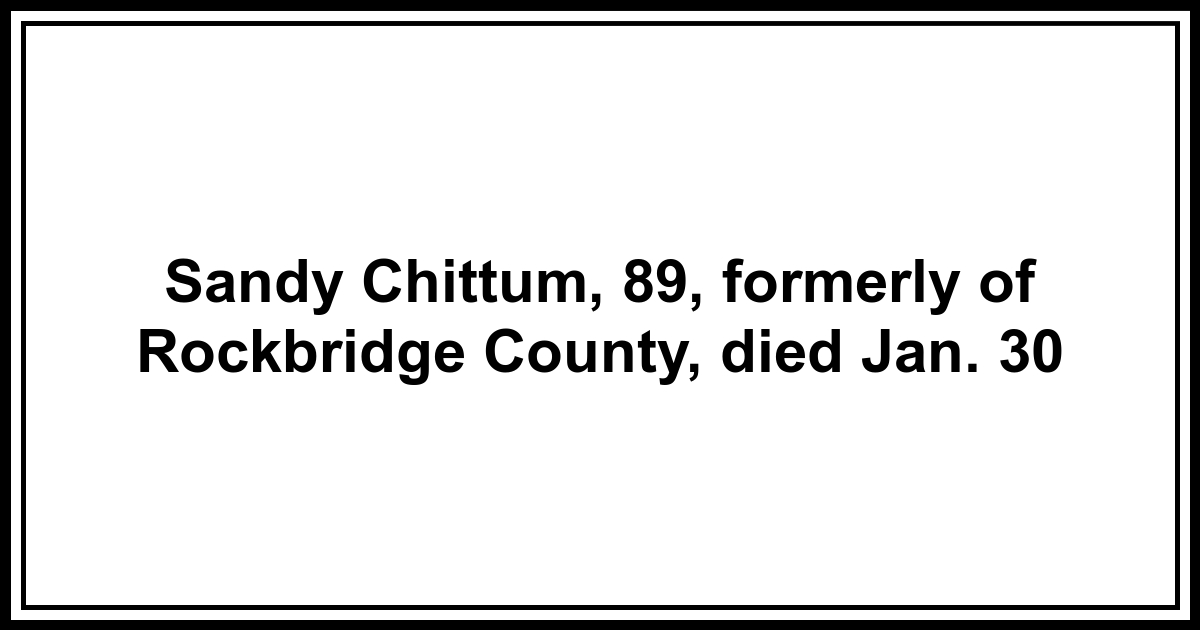 Obituary: Sandy Chittum, 89, formerly of Rockbridge County, died Jan. 30